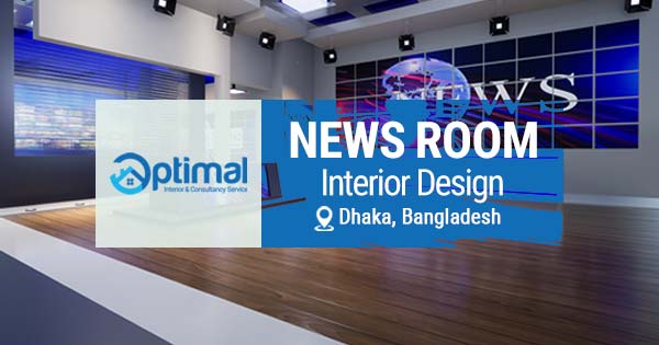Optimal News Room Interior Design in Dhaka Bangladesh
